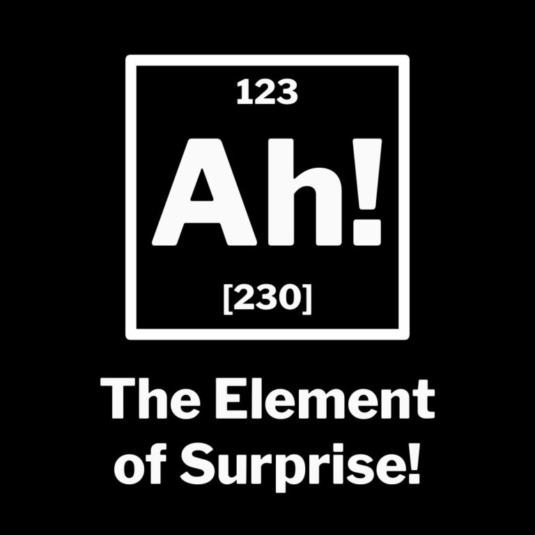 Ah Element of Surprise T-Shirt - Dot Cotton