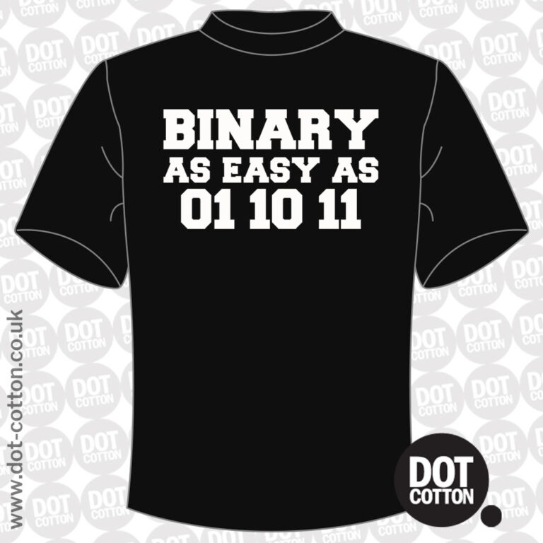 Binary as Easy as 011011 T-Shirt - Dot Cotton