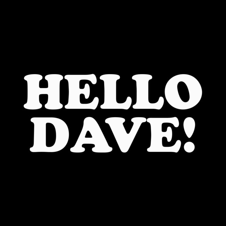 Hello Dave T-Shirt - Dot Cotton