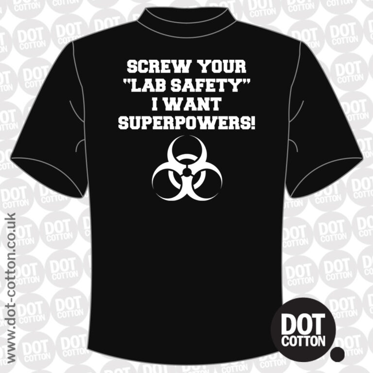 Screw Your Lab Safety T-Shirt - Dot Cotton